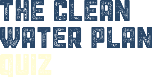 cleanwaterplanquiz